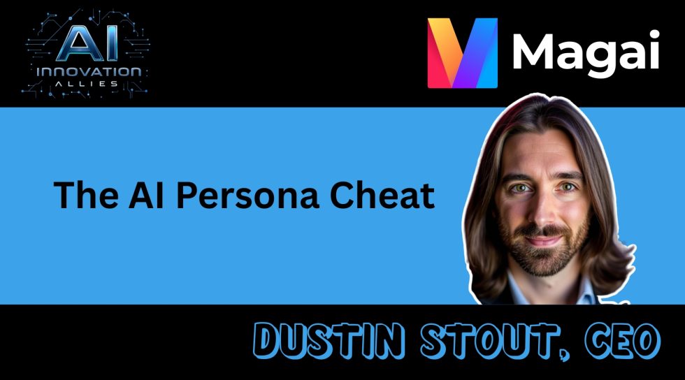 The AI Persona Cheat with Dustin Stout of Magai - AI innovations Allies